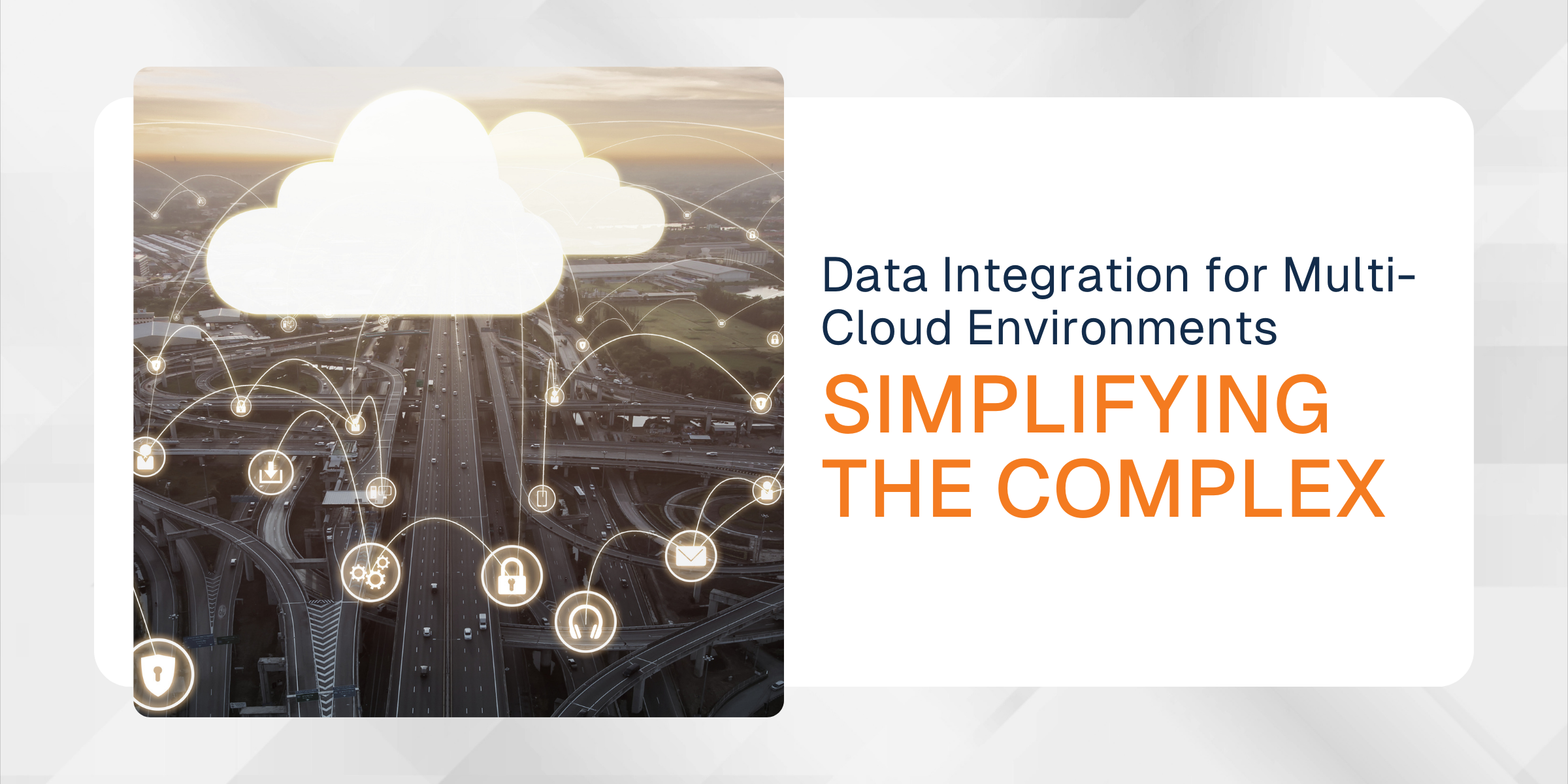 Data Integration for Multi-Cloud Environments: Simplifyng the Complex